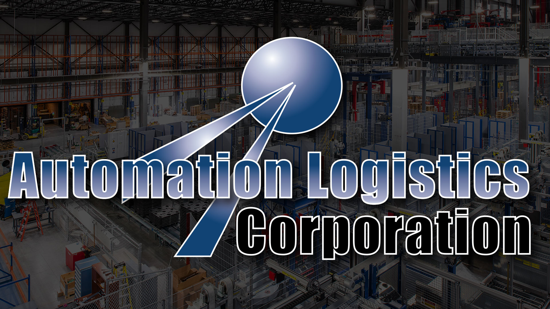 Start Working with Automation Logistics Corporation